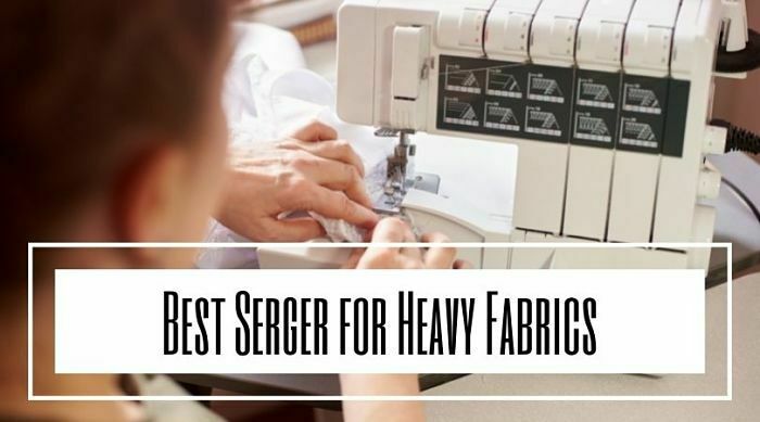 Best Serger for Heavy Fabrics - Serger Pro